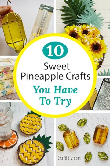 10 Sweet Pineapple Crafts You Have To Try